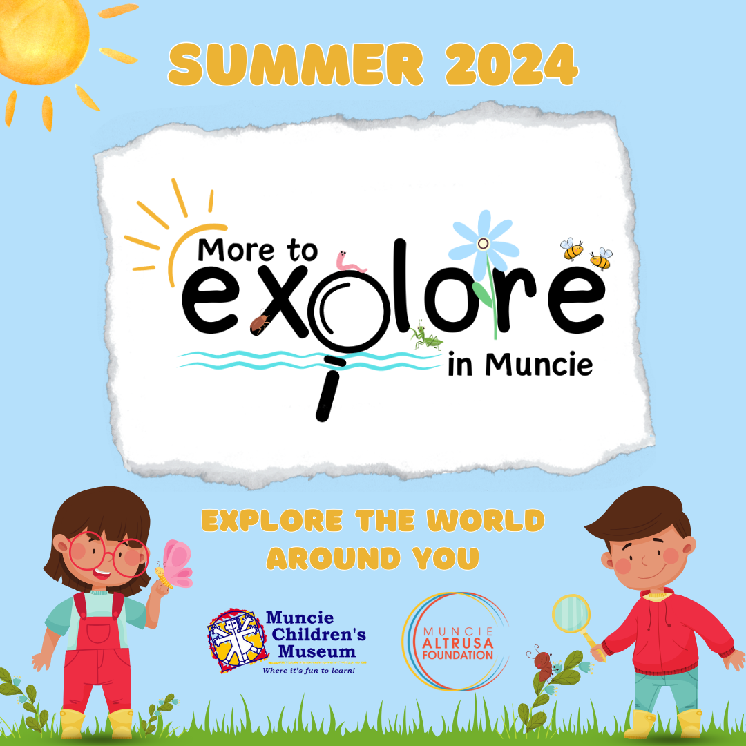 Coming this Summer: More to explore in Muncie | Muncie Children's Museum